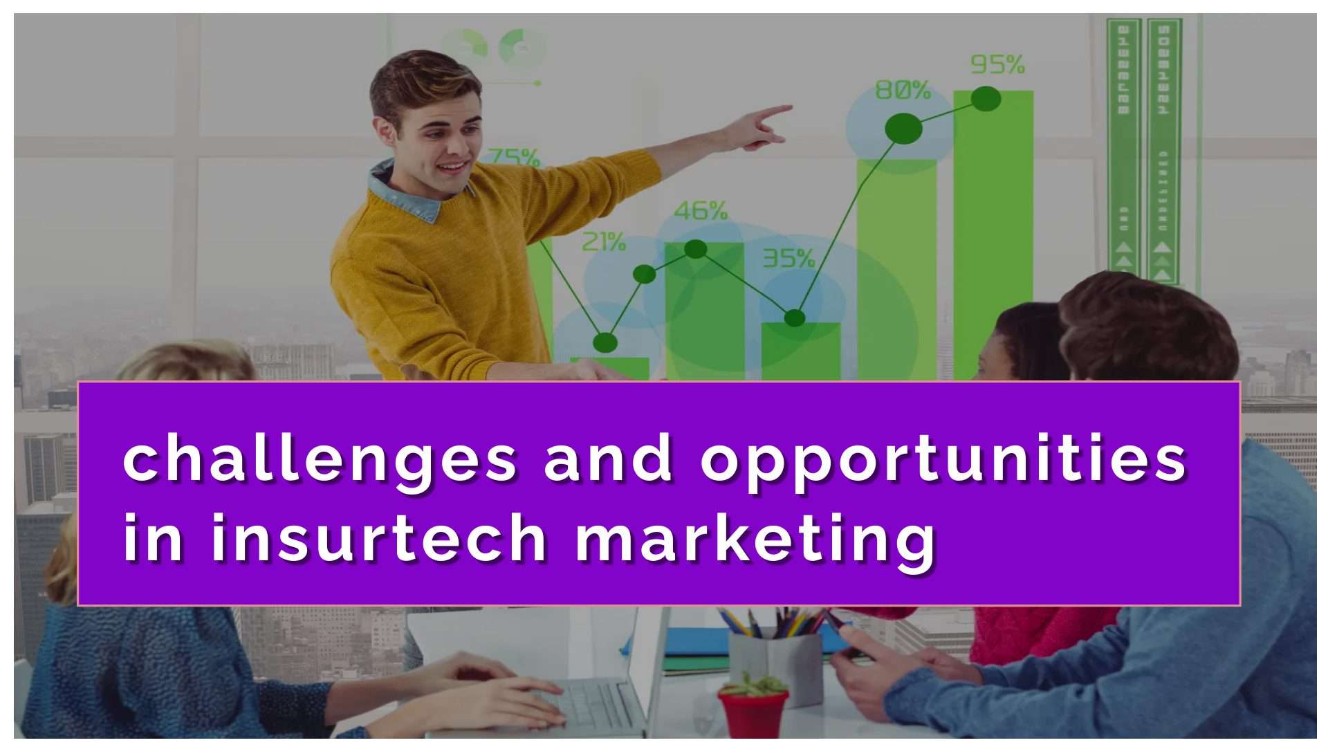 How To Face Challenges And Opportunities In Insurtech Marketing 2024 How To Face Challenges And Opportunities In Insurtech Marketing 2024